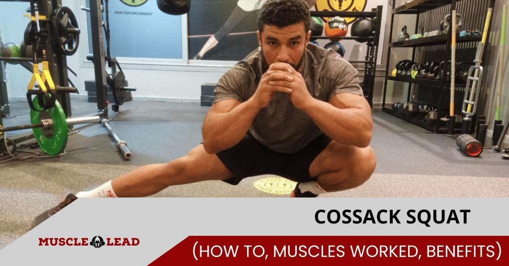 Cossack Squat: How to, Muscles Worked, Benefits (+ How to)